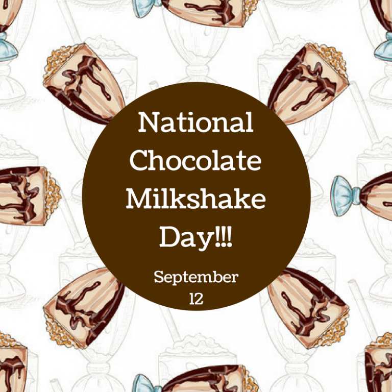 Sept. 12 - National Chocolate Milkshake Day - mydentistsinfo
