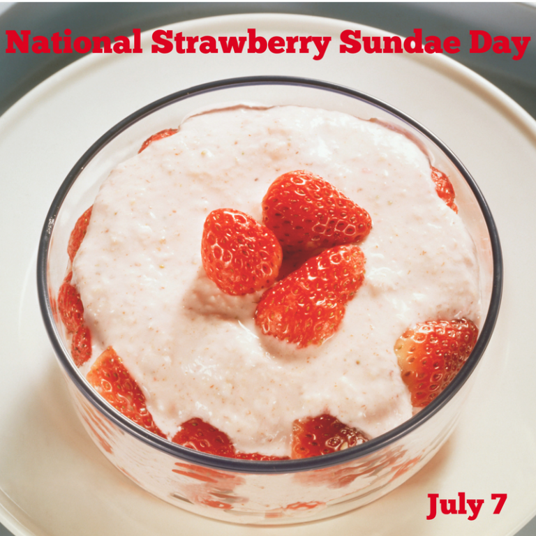National Strawberry Sundae Day - July 7 - mydentistsinfo